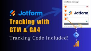 A Complete Guide to Jot Form Tracking with Google Tag Manager and ...